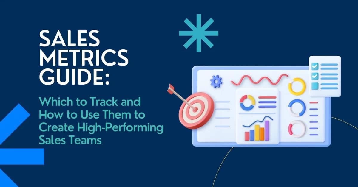 Sales Metrics Guide: Here's How to Create and Track